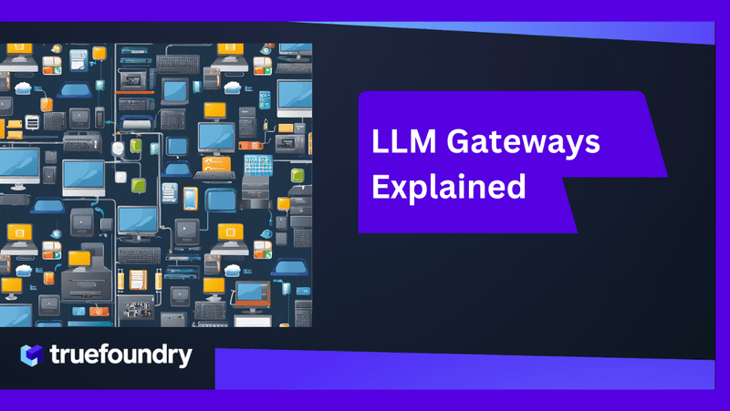 What is an LLM Gateway?